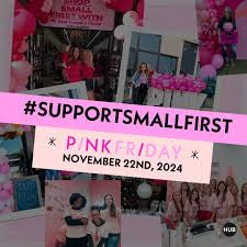 Meet Pink Friday… Shop Small First On Friday November 22 – Romantiques